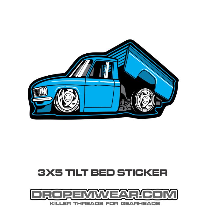 3X5 TILT BED STICKER – Drop Em wear clothing